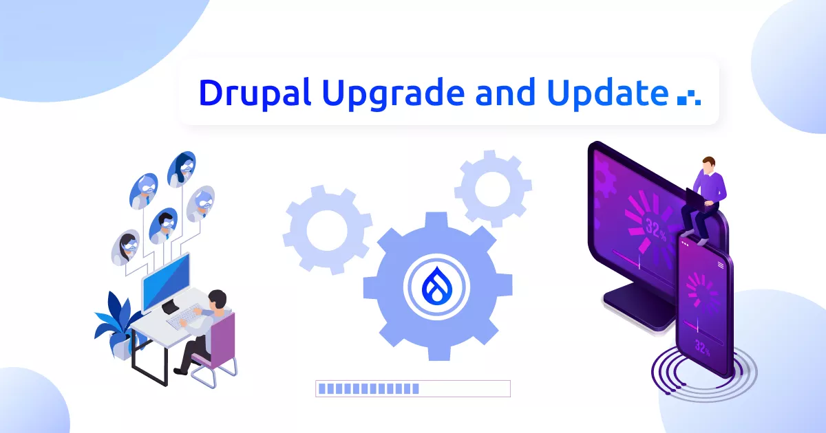 Drupal Upgrade Service Drupal 8 Upgrade Drupal 9 Upgrade 10